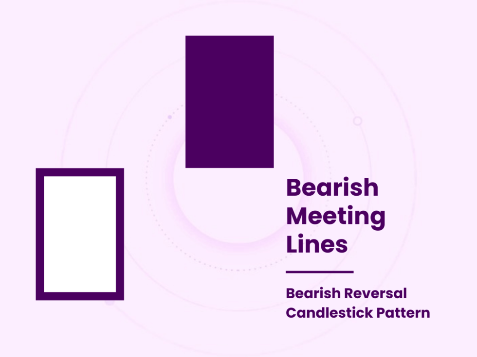 Bearish Meeting Lines Candlestick Patterns: Analyze & Trade